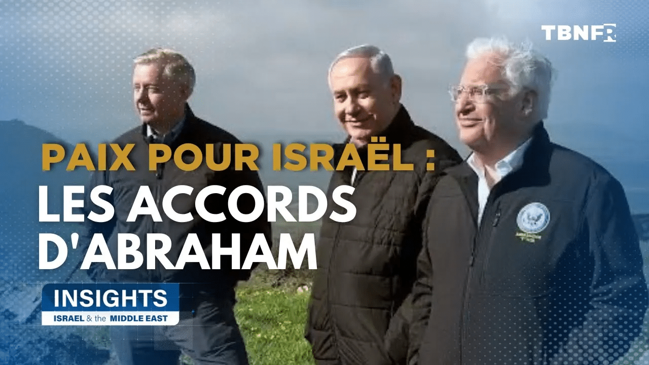 Accords d'Abraham : La paix pour Israël ? - TBN Francophone